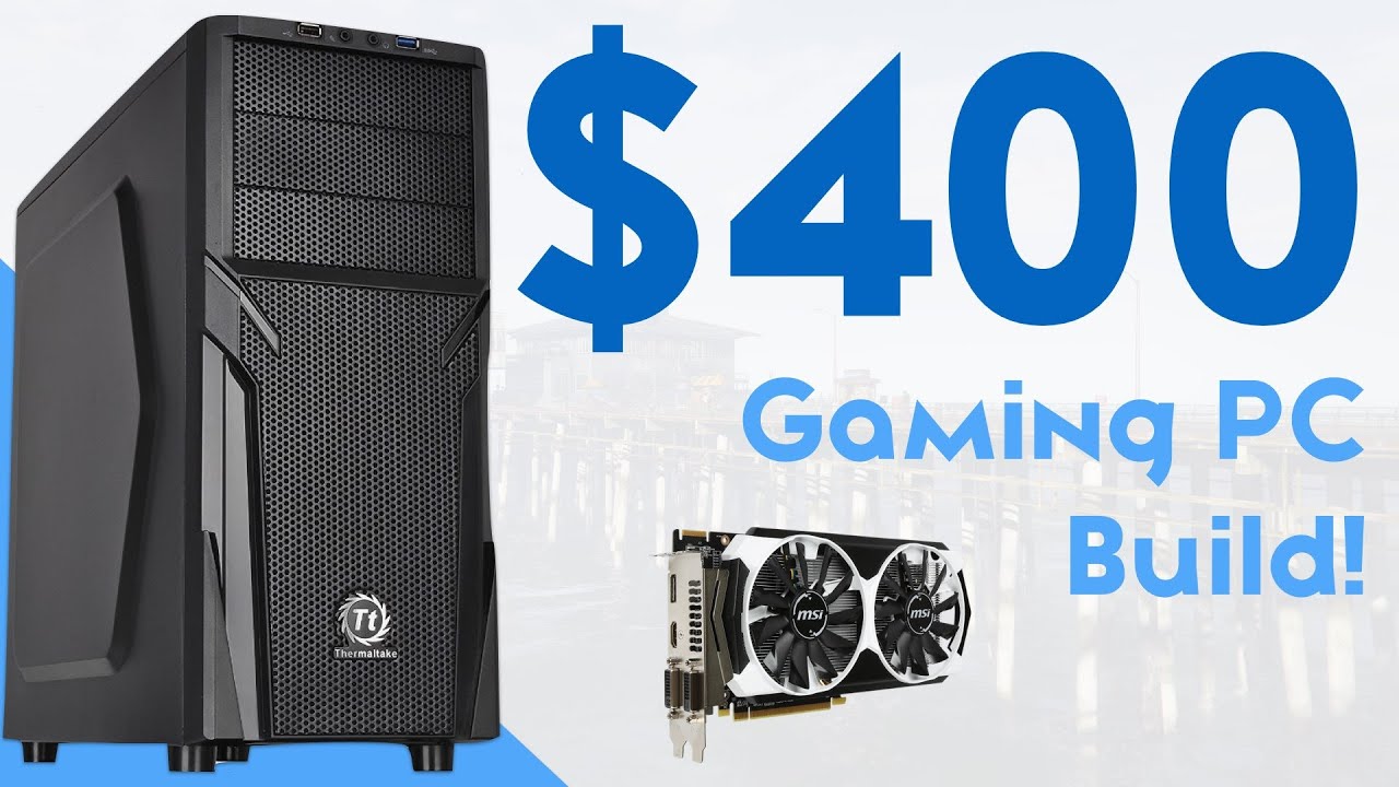 $400 Gaming PC Build October/November 2015 [1080P GAMING!] - YouTube