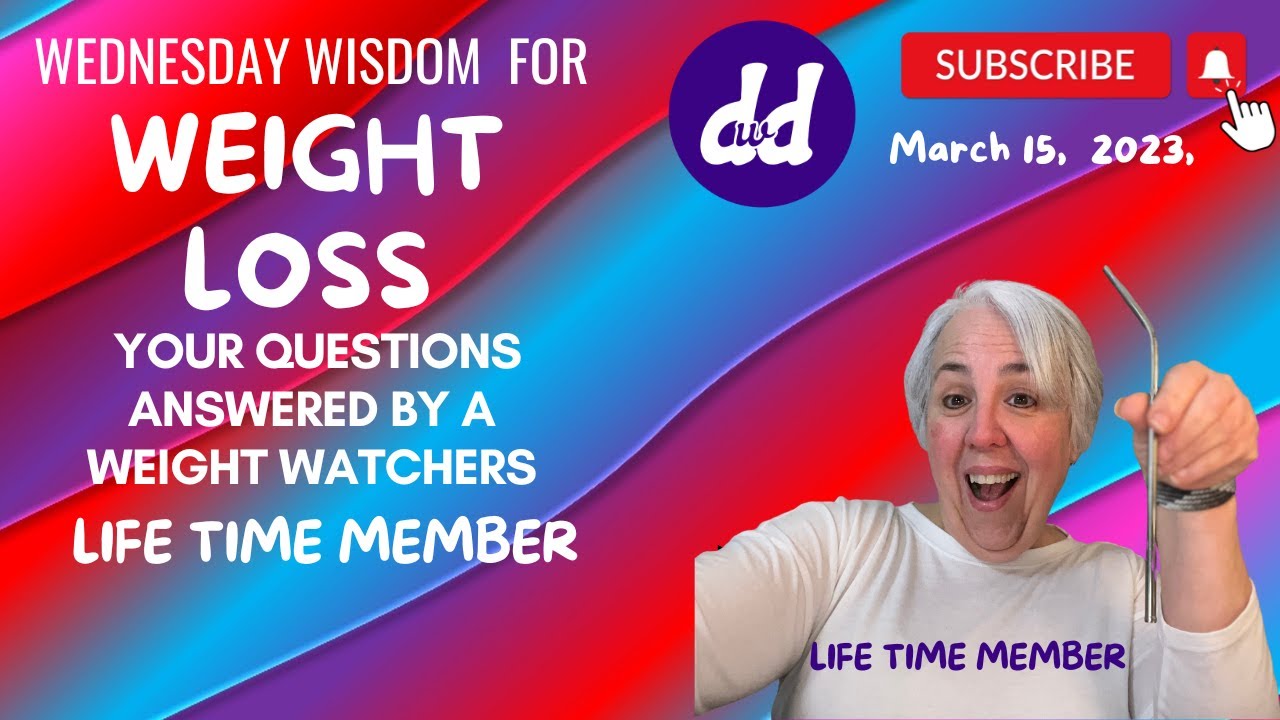 Dee's Wednesday Wisdom for Weight Loss | Your Weight Loss Questions ...