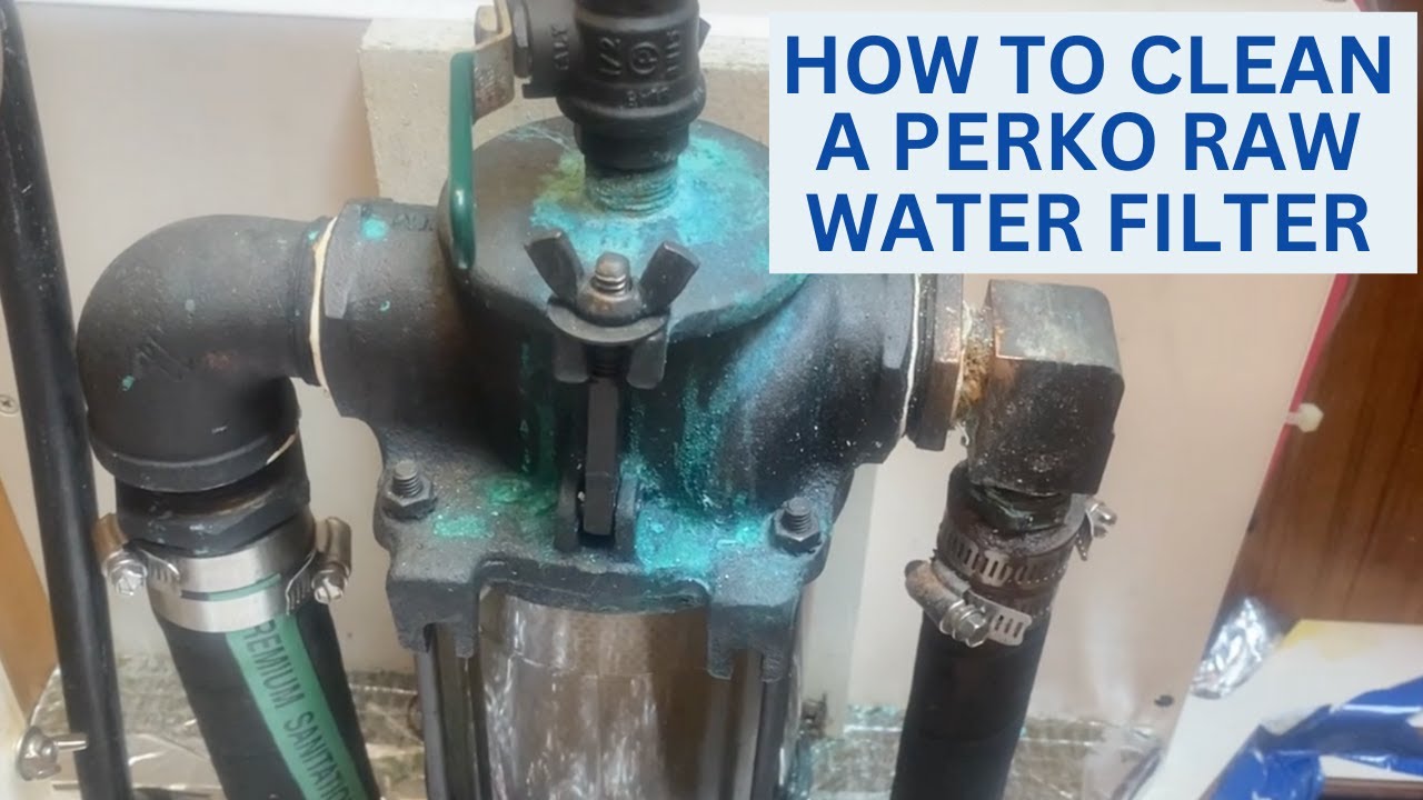 How to Clean a Boat's Perko Raw Water Stainer with Mary Beth and ...