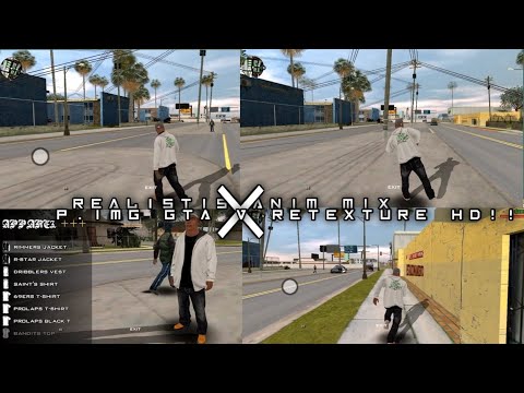 GTA SA ANDROID MOD||ANIM REALISTIS MIX × P.IMG GTA V RETEXTURE HD ...