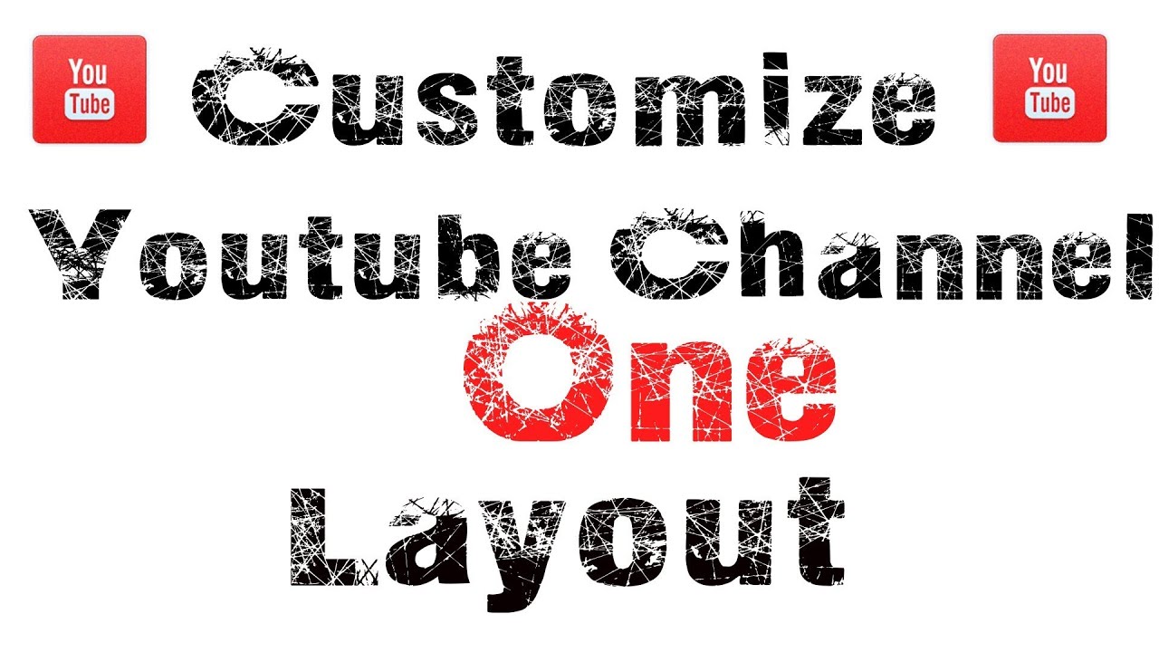UPGRADE YOUTUBE LAYOUT 2016 - YouTube