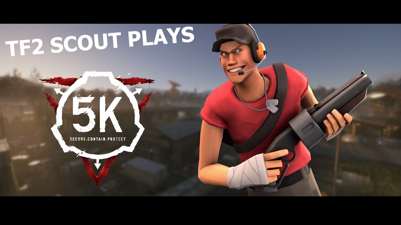 TF2 Scout Plays SCP 5K (Raid On Outpost Axiom) - YouTube