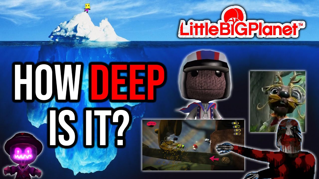 The LittleBigPlanet Iceberg Explained | A Deep Dive Into Obscure LBP ...