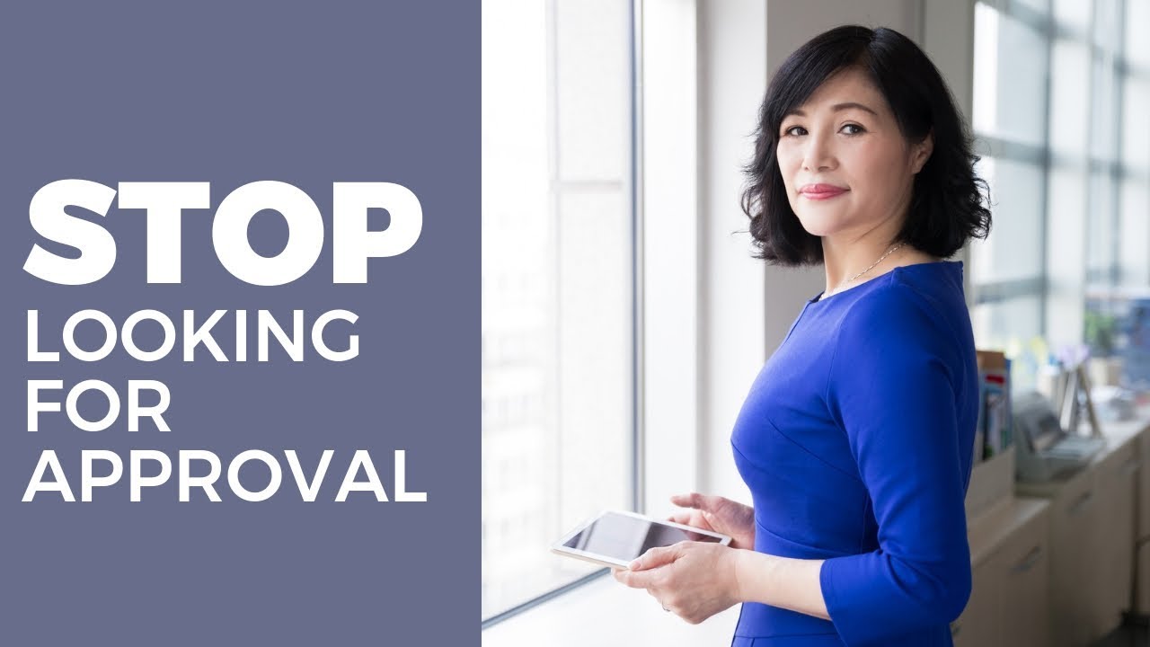 How To Stop Looking For Approval (And What To Look For Instead) - YouTube