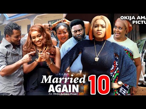 MARRIED AGAIN SEASON 10 (NEW TRENDING MOVIE) VAN VICKER & MARY IGWE ...