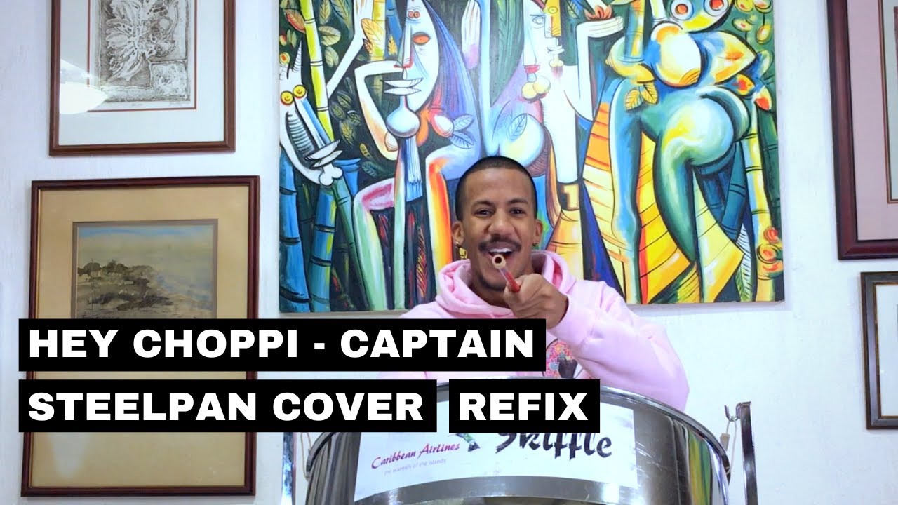 Hey Choppi - Captain Steelpan Cover (Refix) by Joshua Regrello - YouTube