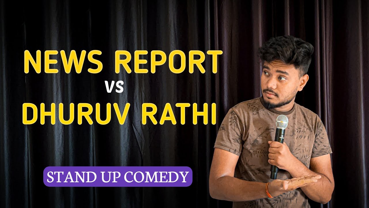 dhuruv Rathi vs news reporter | Indian stand up comedy Hindi - YouTube