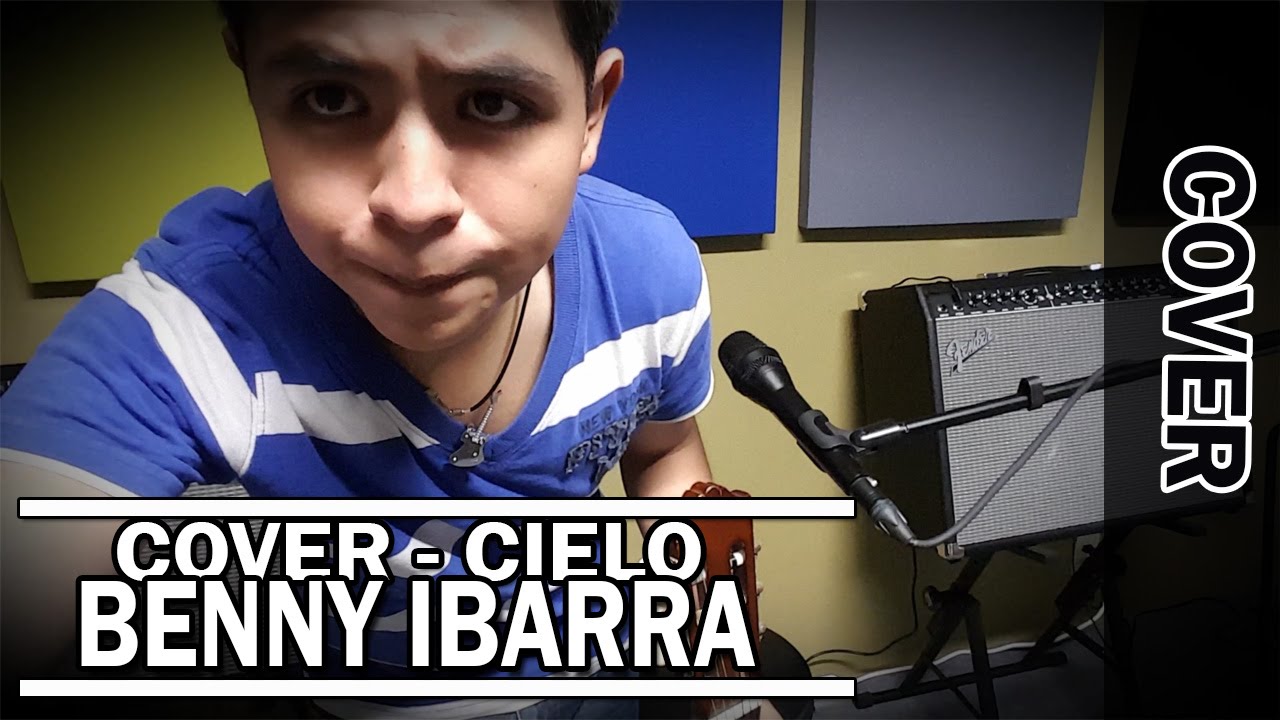 CIELO - BENNY IBARRA (COVER) // IsraelGl - Covers // Primer cover - YouTube