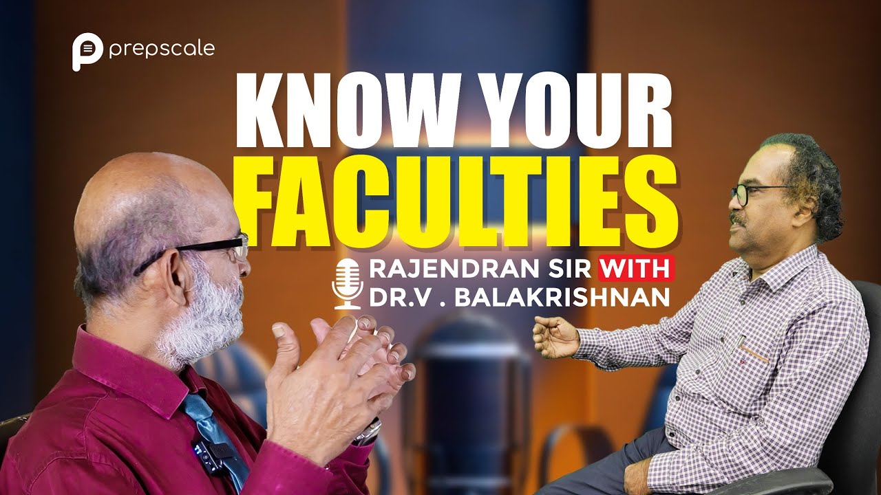 Know Your Faculties: Rajendran Sir with Dr.V.Balakrishnan #prepscale ...