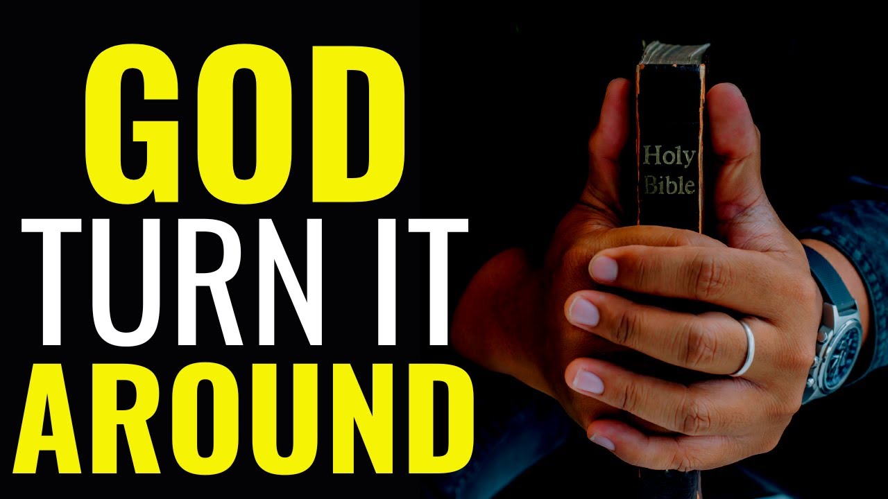 ( ALL NIGHT PRAYER ) Miracle Prayers For God To Turn It Around - God ...