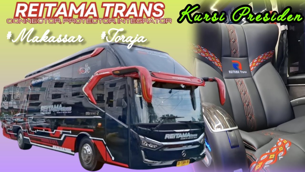 PENDATANG BARU DI SULAWESI‼️BUS REITAMA TRANS DENGAN KURSI PRESIDEN ...
