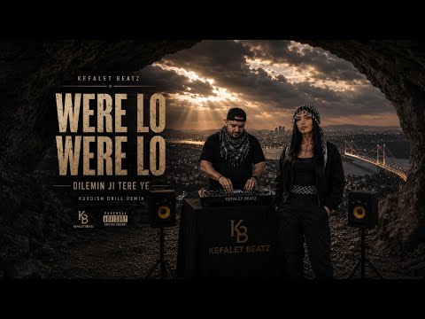 Were Lo Were Lo - Kefalet Beatz & Rojin Kurdish Drill Remix