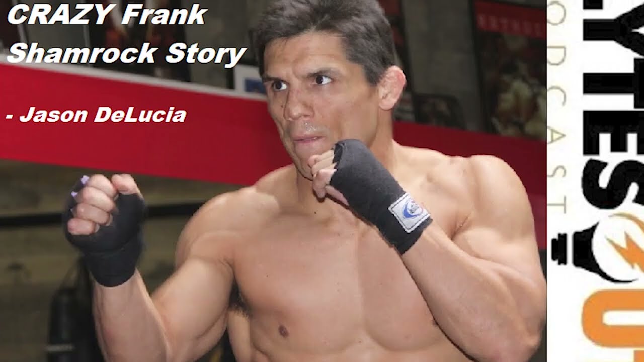 A Crazy Frank Shamrock Story Jason DeLucia - YouTube