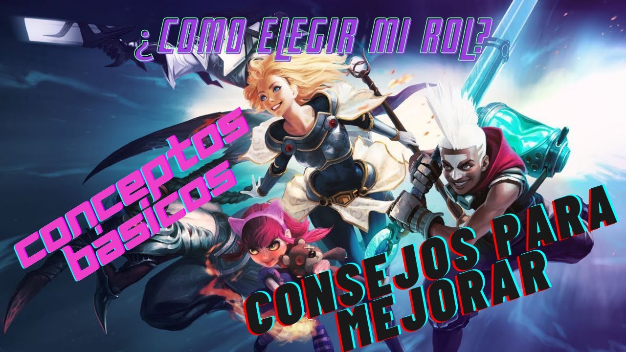 ¿Cómo elegir mi carril/rol en league of legends? consejos para novatos ...