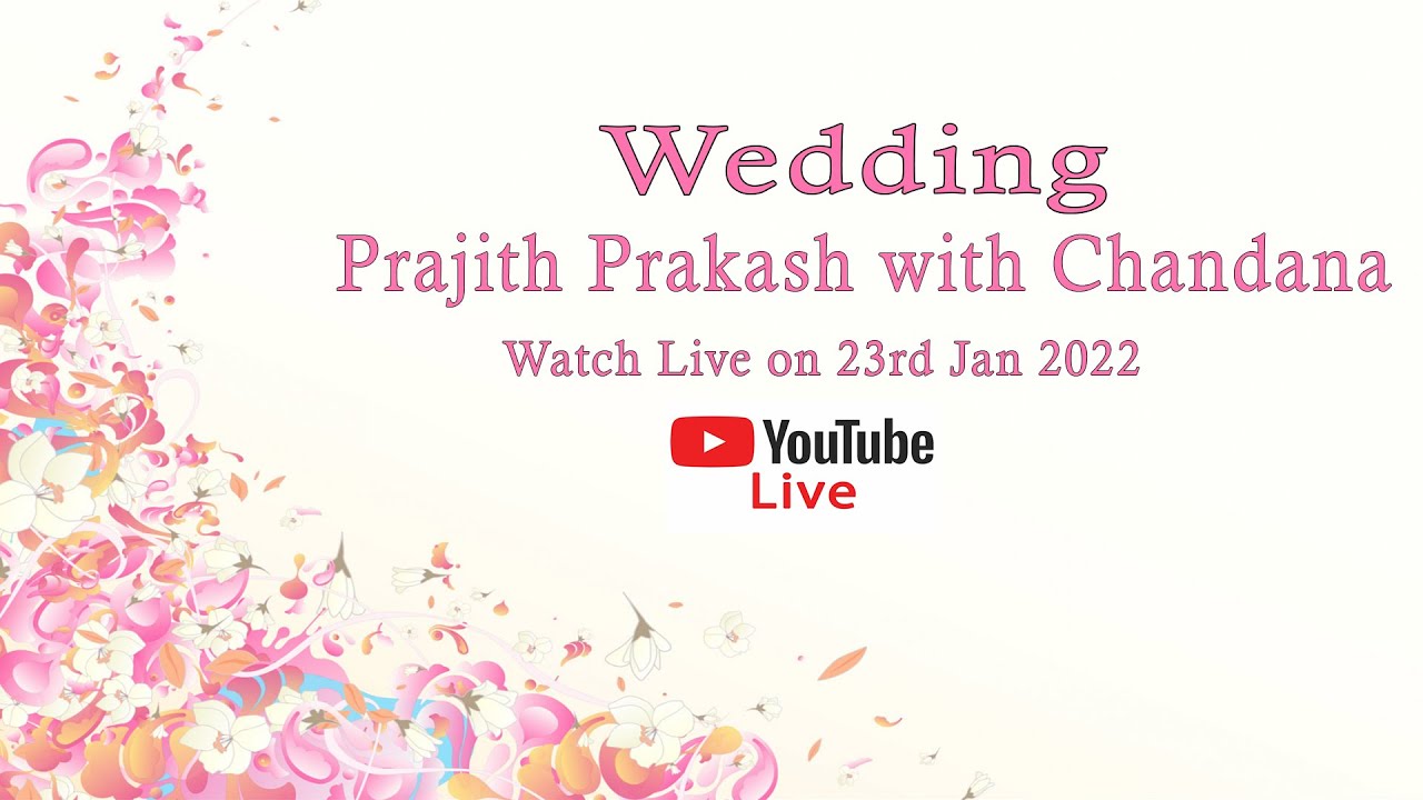 Wedding Live | Prajith Prakash with Chandana | On 23rd Jan 2022. - YouTube