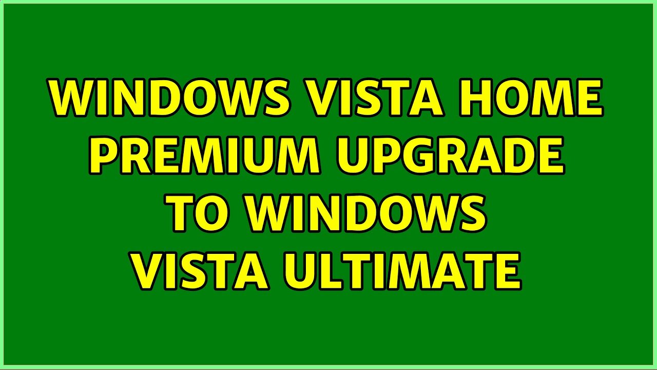 Windows Vista Home Premium upgrade to Windows Vista Ultimate (3 ...