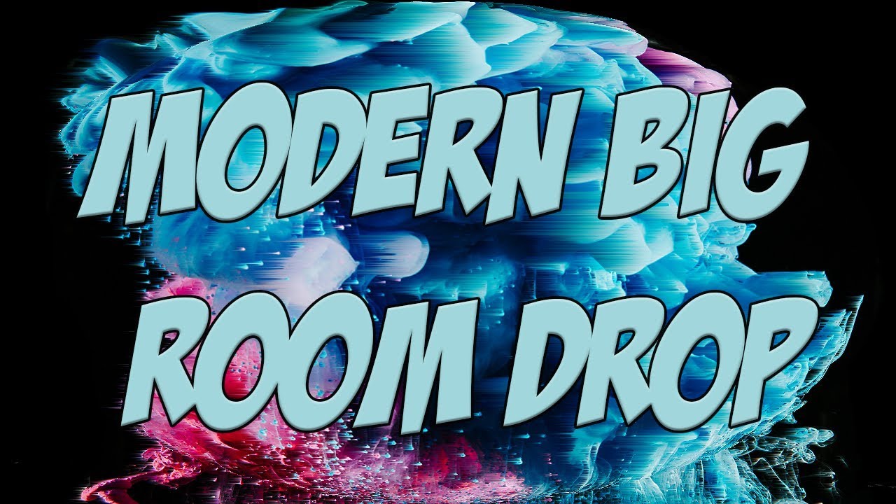 Make Modern Big Room Drops EASY ( Free Download). - YouTube