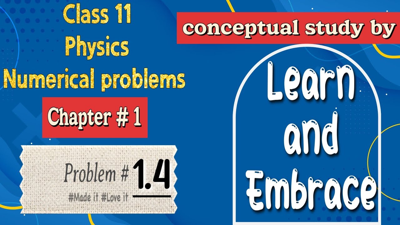 class 11 physics chapter 1 numerical 1.4 | Numerical Problems Chapter 1 l First Year Physics ...