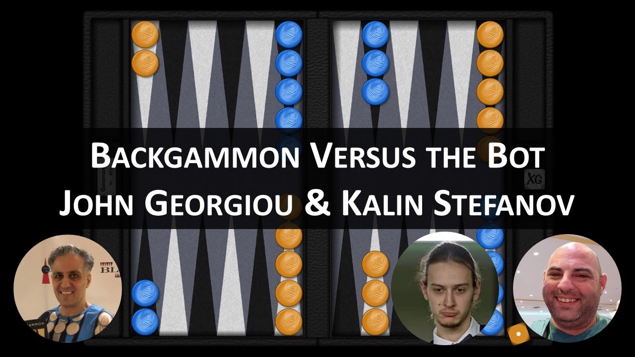 Backgammon Versus the Bot - John Georgiou and Kalin Stefanov - YouTube