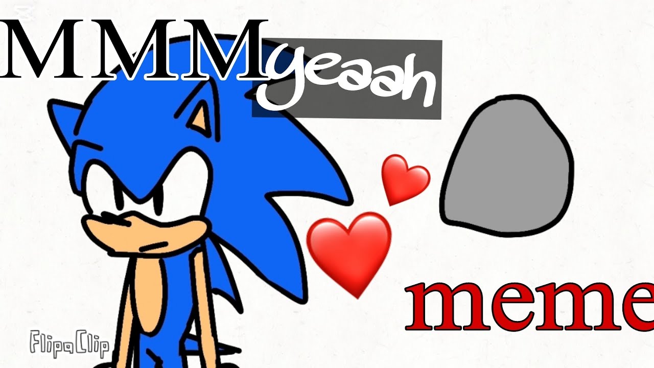SONIC x BOULDER Tribute animation ( Mmm yeah meme ) - Sonic Adventure ...