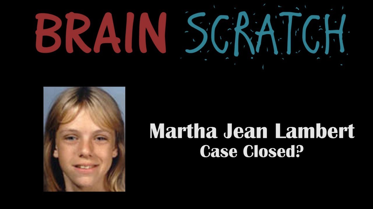 BrainScratch: Martha Jean Lambert - Case Closed? - YouTube