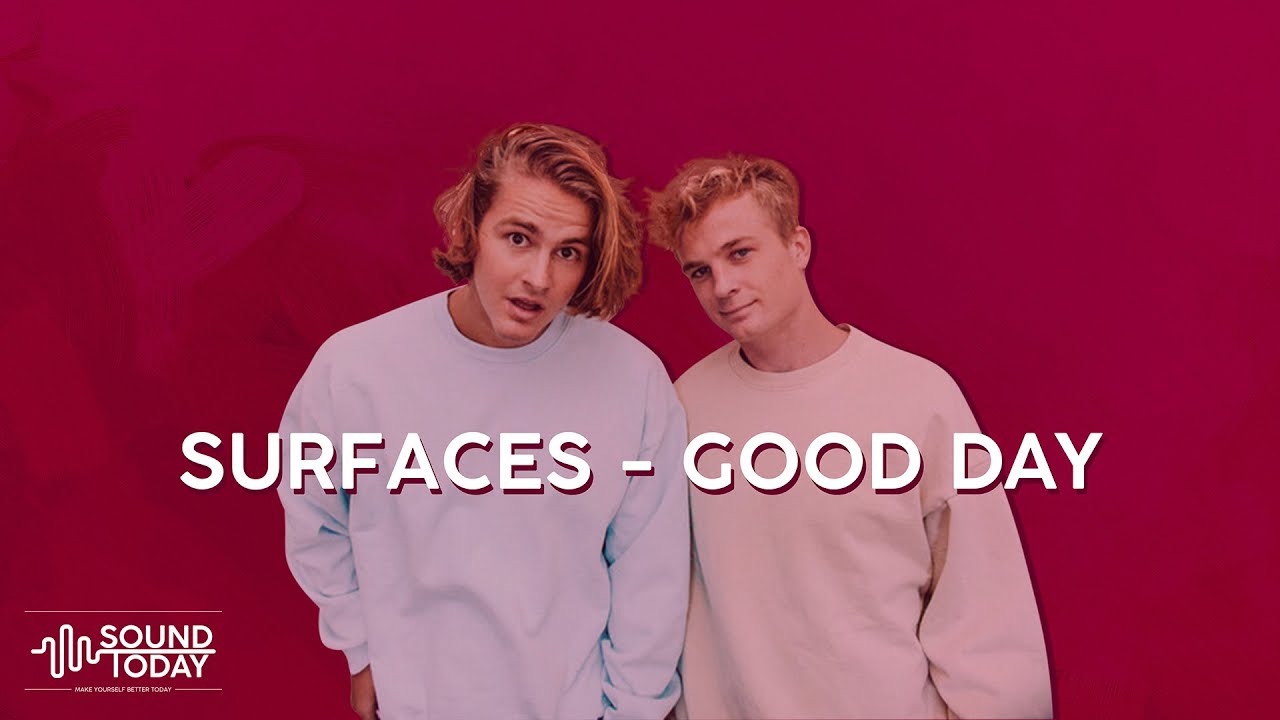 SURFACES - GOOD DAY (SOUND TODAY) - YouTube