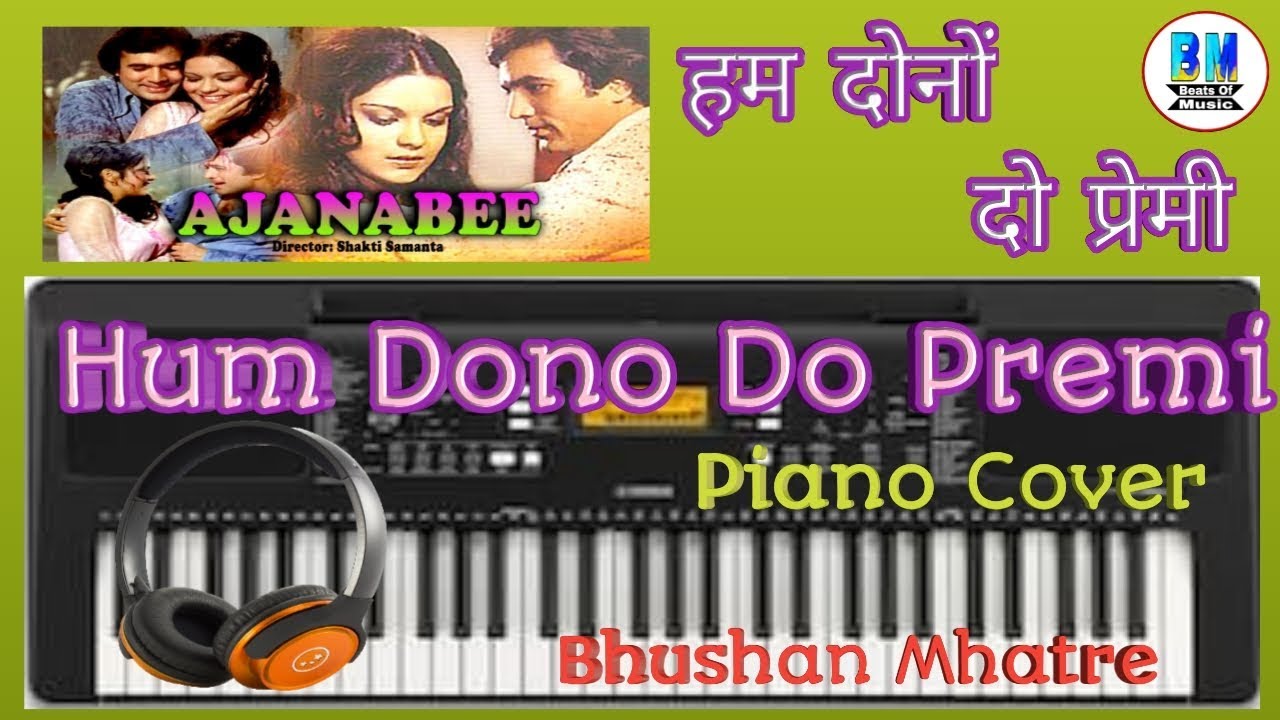 Hum Dono Do Premi |Piano Cover |Bhushan Mhatre | - YouTube