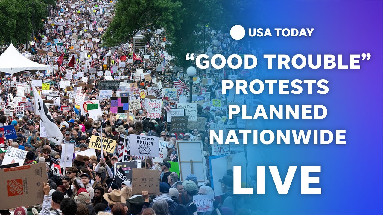 'Good Trouble' protests across the nation to protest Trump ...