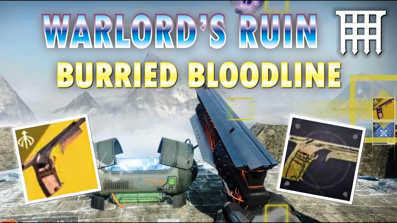 Burried Bloodline Exotic Sidearm and Catalyst Drop - Warlord's Ruin ...