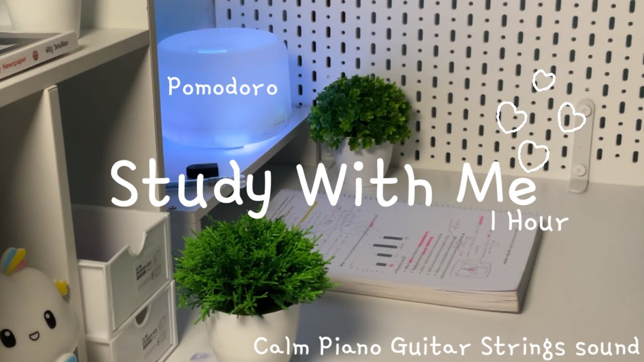 Study with me 1 hour [ Pomodoro 25-5 ] , calm piano guitar strings sound 🎵 - YouTube