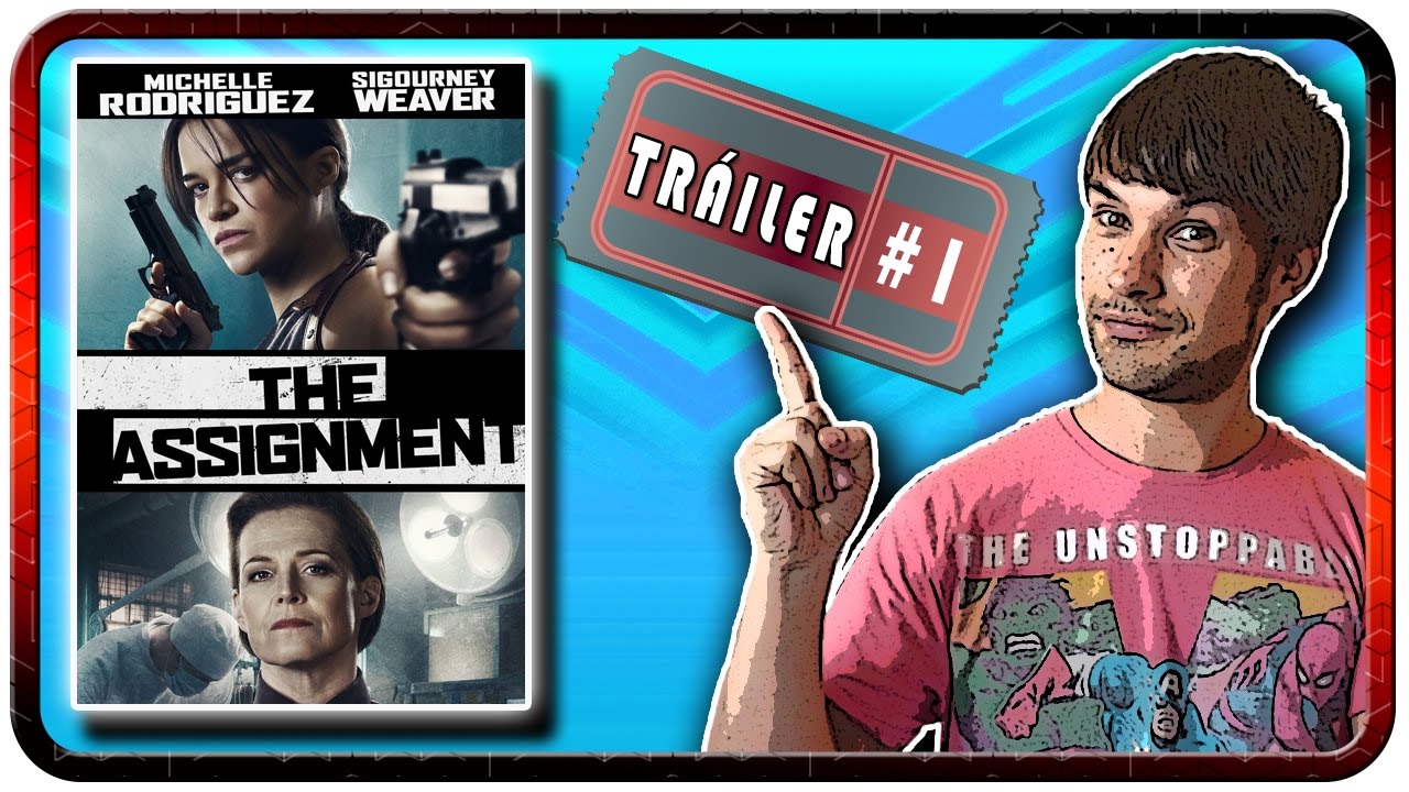 Pelicula: THE ASSIGNMENT trailer II THE ASSIGNMENT con Michelle Rodriguez y Sigourney Weaver ...