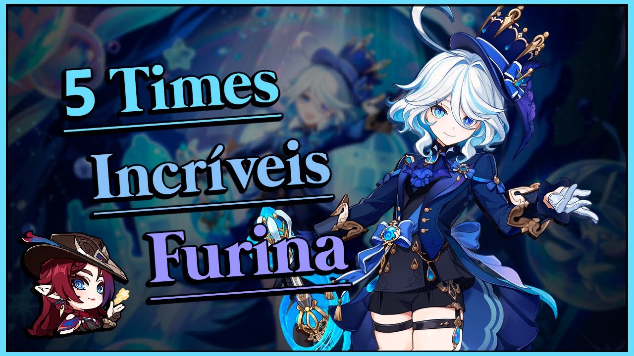 Furina está Voltando! 5 Times Incríveis para o Rerun | Genshin Impact ...