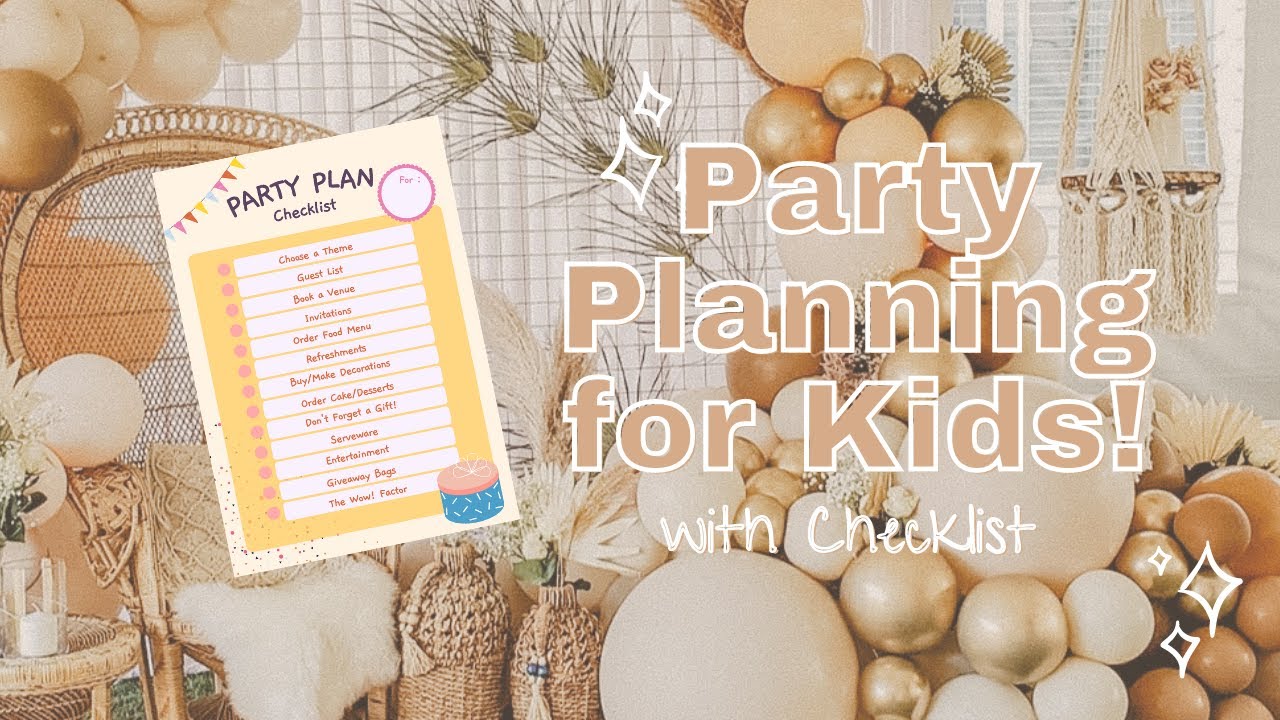 PARTY PLANNING FOR KIDS | HOW TO THROW A KIDS PARTY | CHECKLIST ...