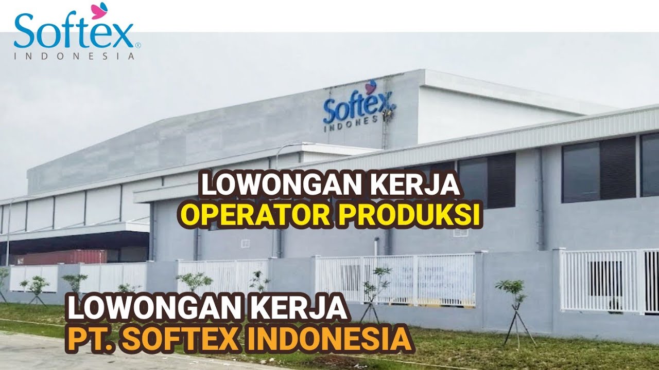 PT Softex Indonesia Loker Operator Karawang hari ini - YouTube