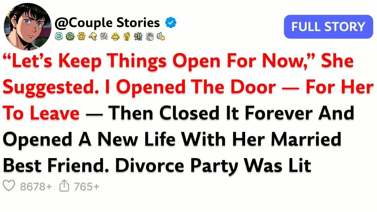 “Let’s Keep Things Open for Now,” She Suggested. I Opened the Door ...