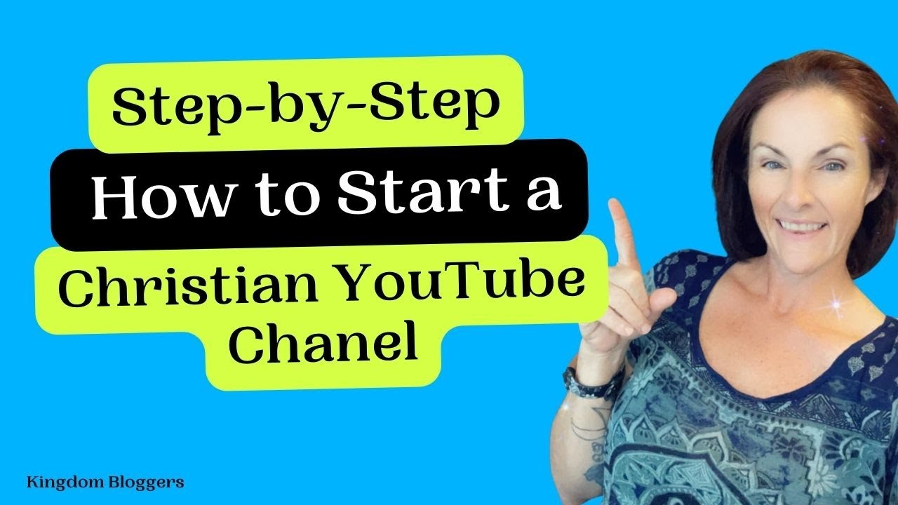 Christian YouTube Channel Tutorial | Step-by-Step How to Start a ...