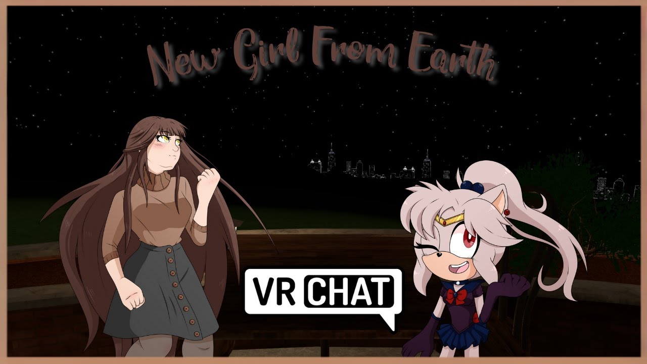 New Girl From Earth (VRChat #278) - YouTube