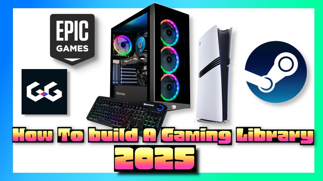 Build Your Gaming Library in 2025 for Free (or Almost Free) - YouTube