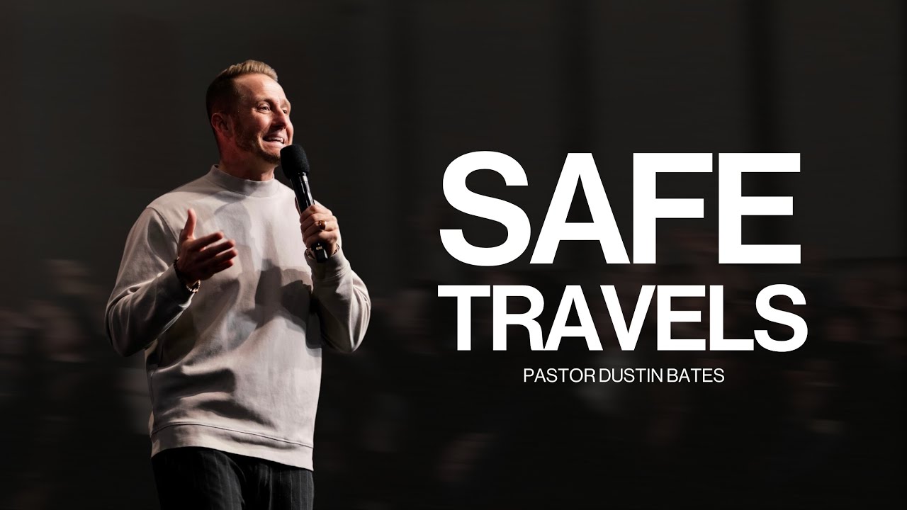 Pastor Dustin Bates | Safe Travels | Church Eleven32 - YouTube