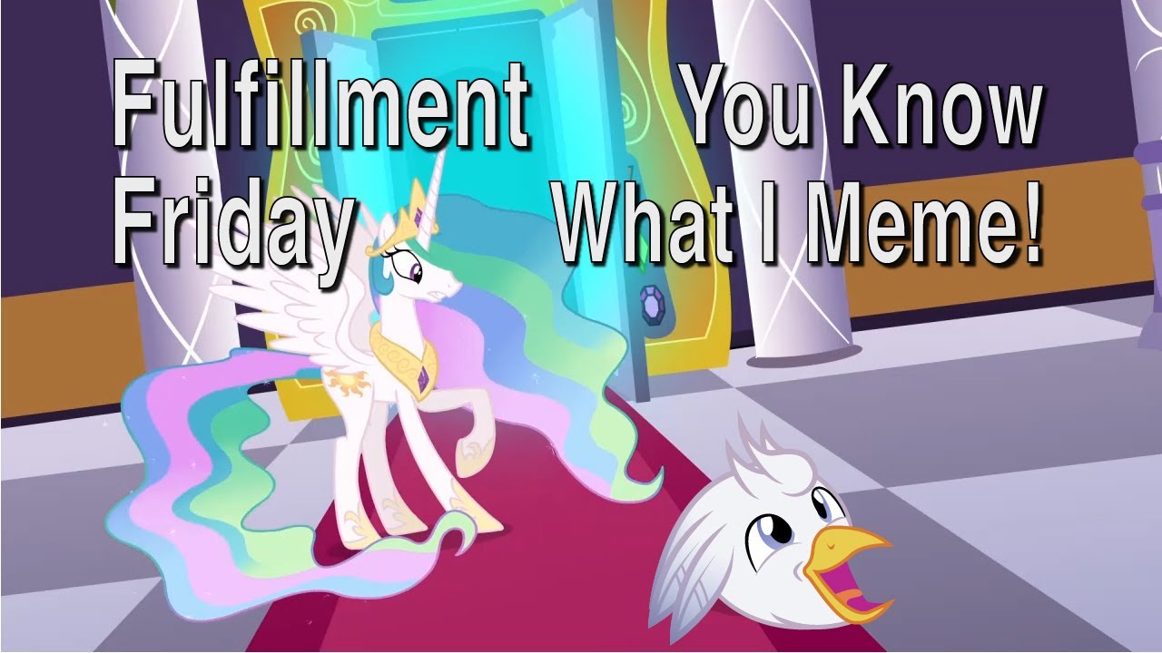 Fulfillment Friday You Know What I Meme - YouTube