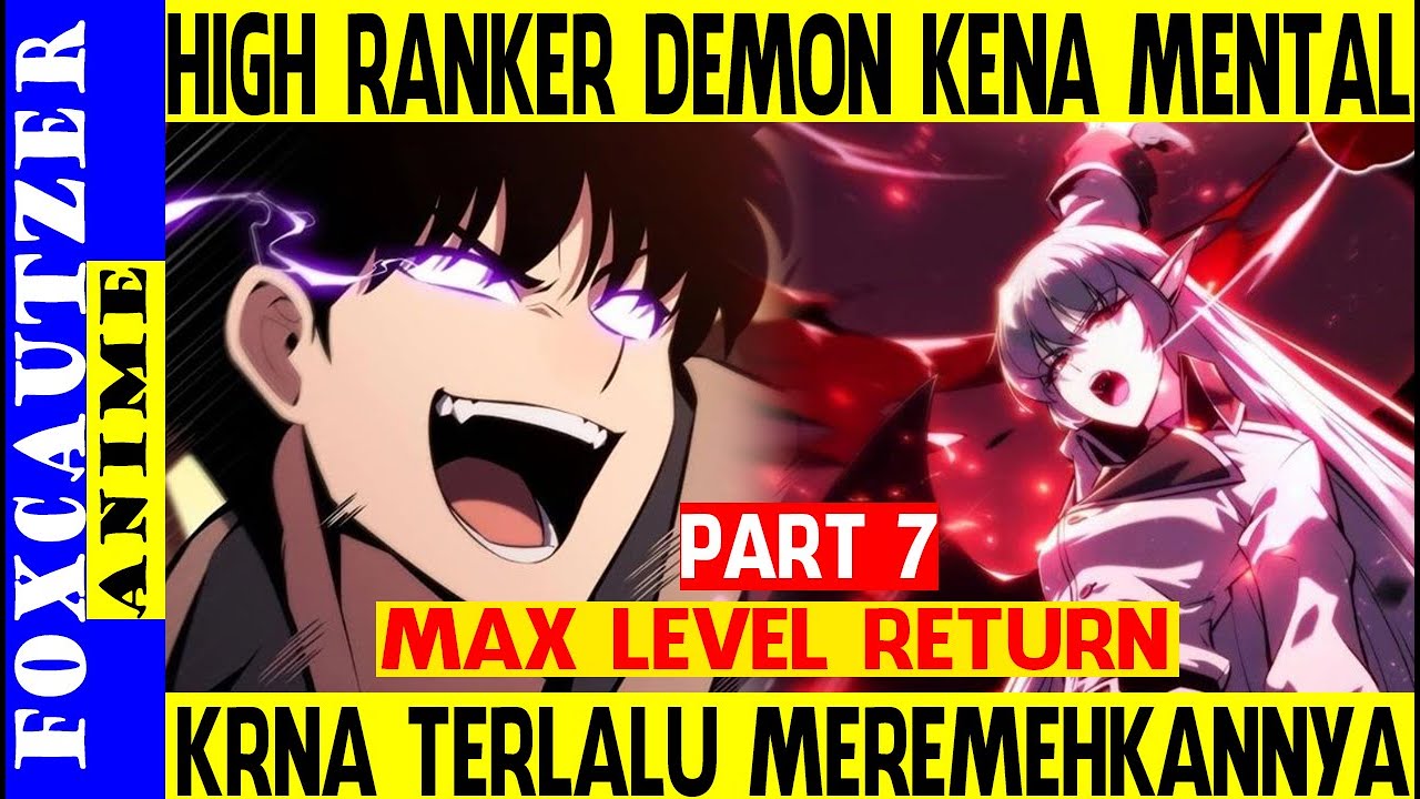 High Ranker Demon Dibuat Kena Mental Oleh Kekuatannya ( Part 7 Alur ...