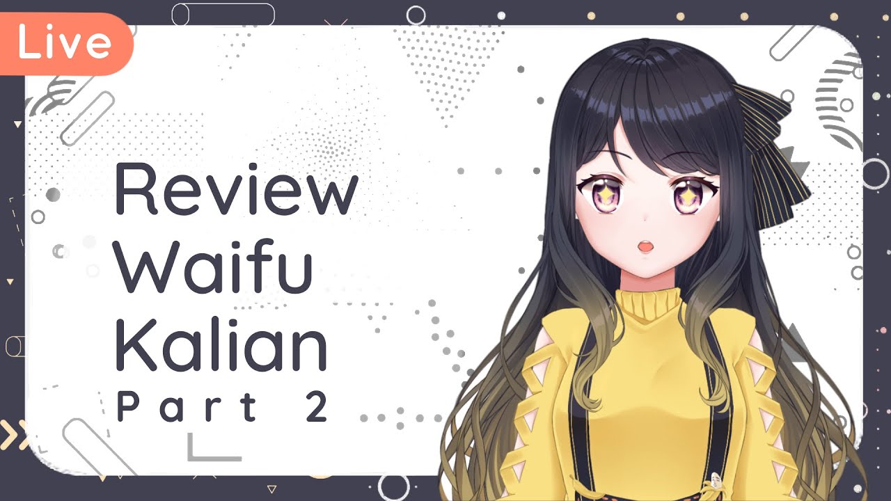 【Review】Pengen liat waifu kalian - Vtuber Indonesia - YouTube