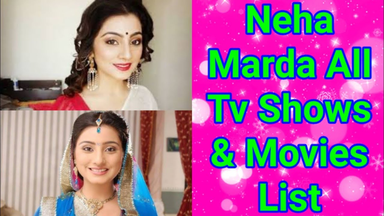 Neha Marda All Tv Serials List || Full Filmography || Indian Actress ...