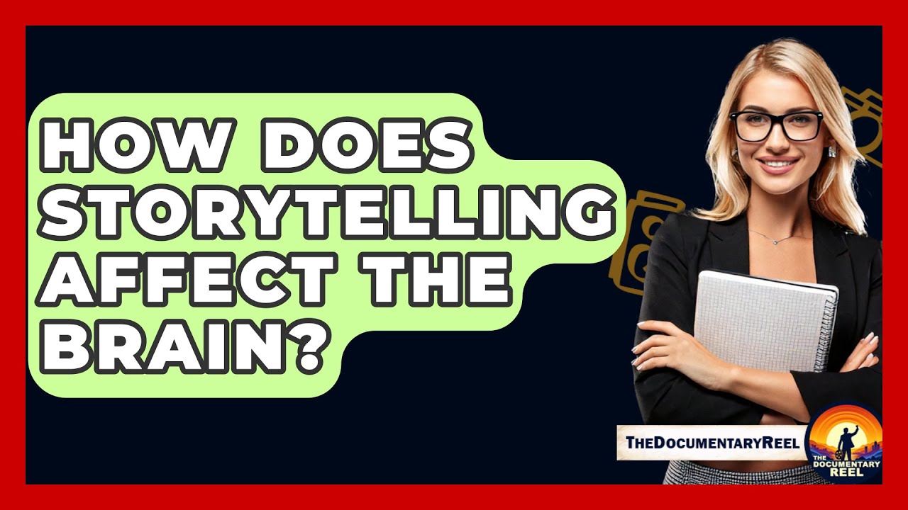 How Does Storytelling Affect the Brain? - The Documentary Reel - YouTube