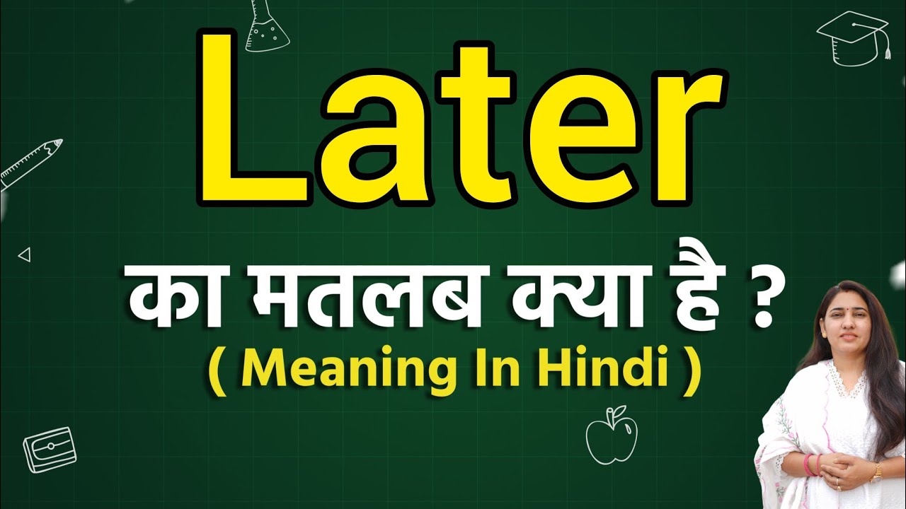 Later meaning in hindi | Later ka matlab kya hota hai | Word meaning ...