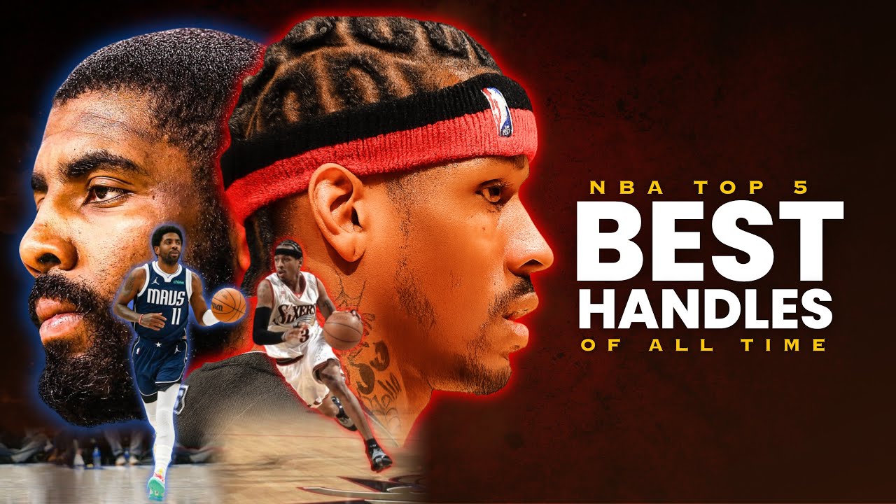 NBA TOP 5: BEST HANDLES OF ALL TIME!! 🏀💯 - YouTube