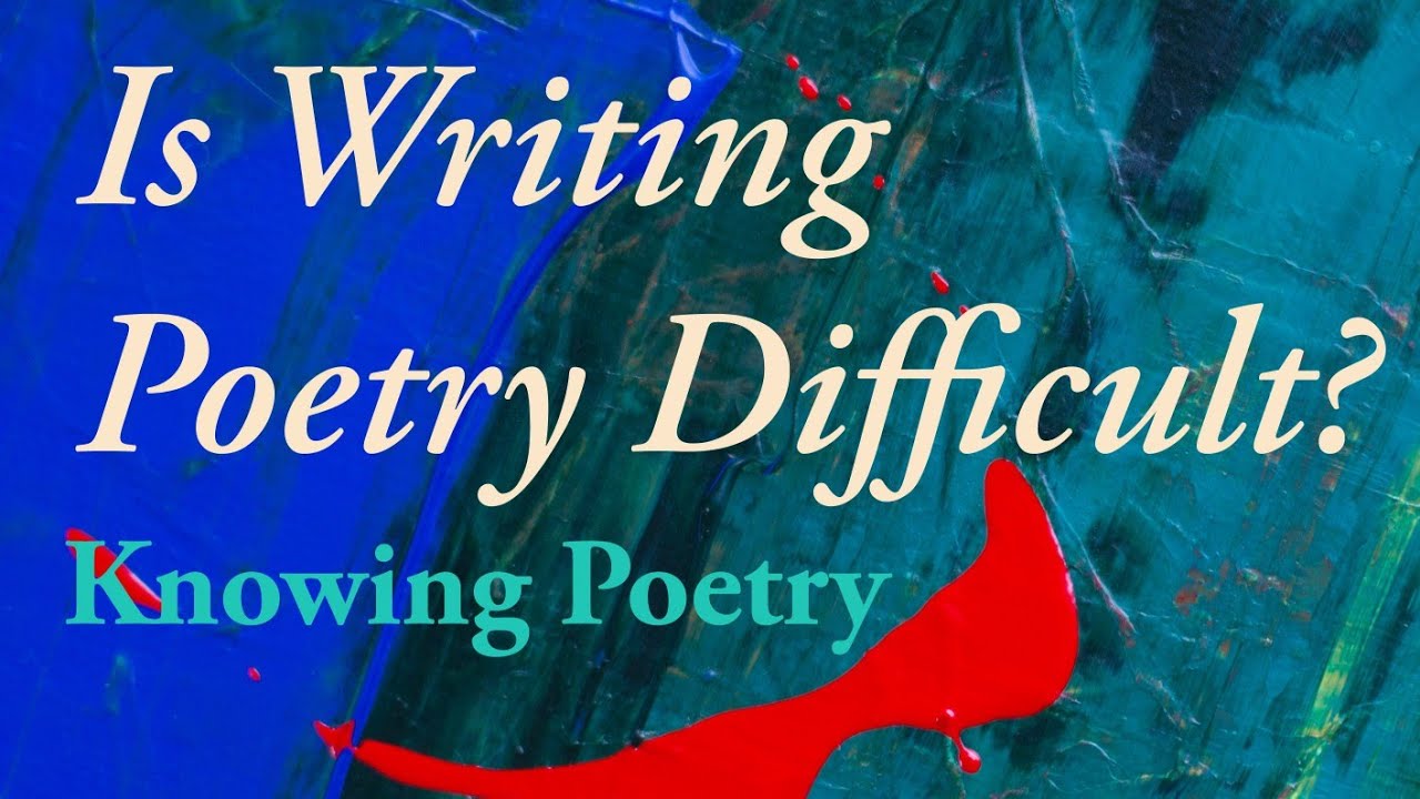 Is Writing Poetry Difficult? - YouTube