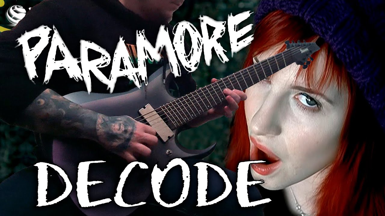 PARAMORE - 'Decode' BOTH GUITARS COVER +Tabs - YouTube