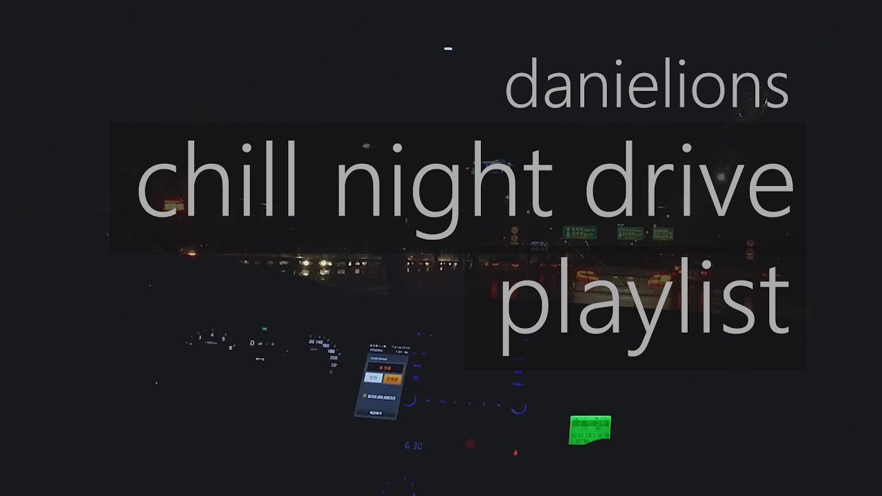 chill night drive ; 밤에 드라이브할때 듣기 좋은 노래모음 (15 songs) - YouTube Music
