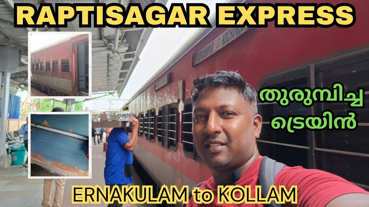 RAPTISAGAR EXPRESS Train Journey !! Ernakulam to Kollam ...